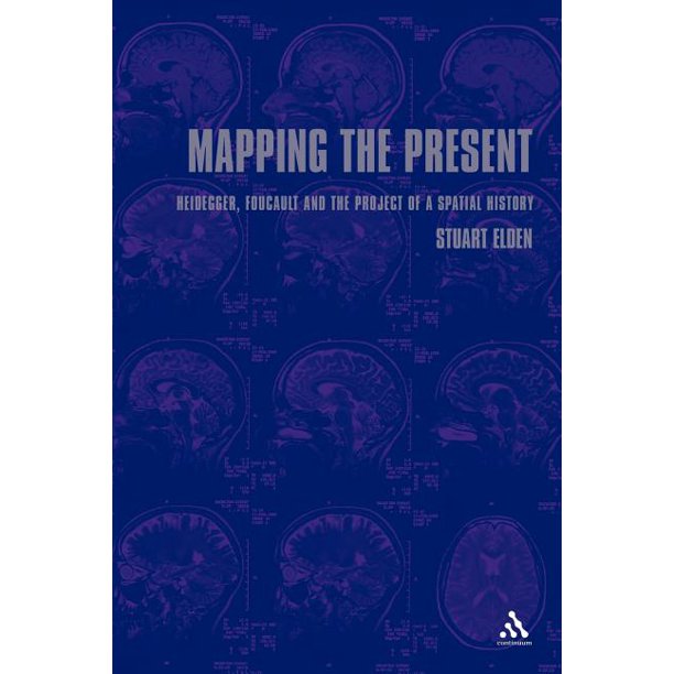 Heidegger, Foucault and the Project of a Spatial History: Mapping the ...