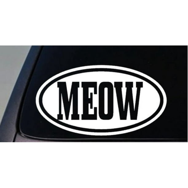Meow sticker decal cat kitten meow 6" - Walmart.com - Walmart.com