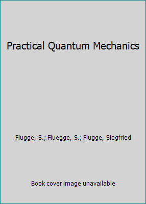 Pre-Owned Practical Quantum Mechanics (Paperback) 0387070508 ...