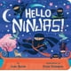 Hello Ninjas (Board Book) - Walmart.com
