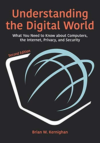 Pre-Owned Understanding the Digital World: What You Need to Know about Computers, the Internet ...