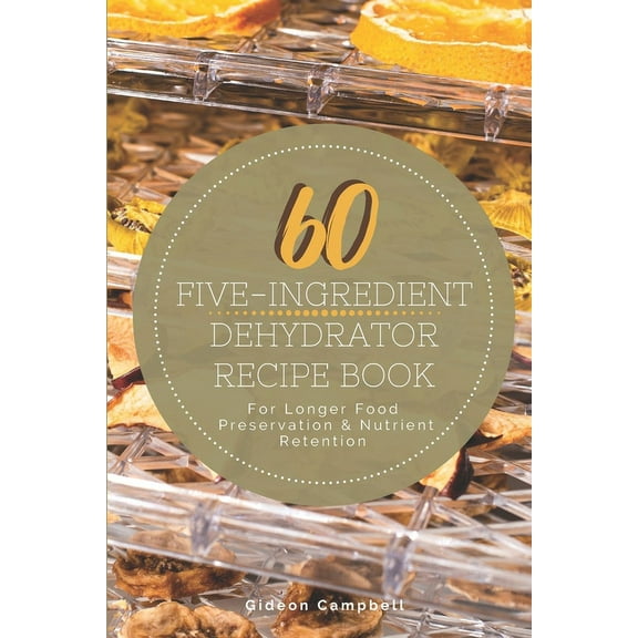 Cosori Dehydrator Cookbook, (Paperback) - Walmart.com