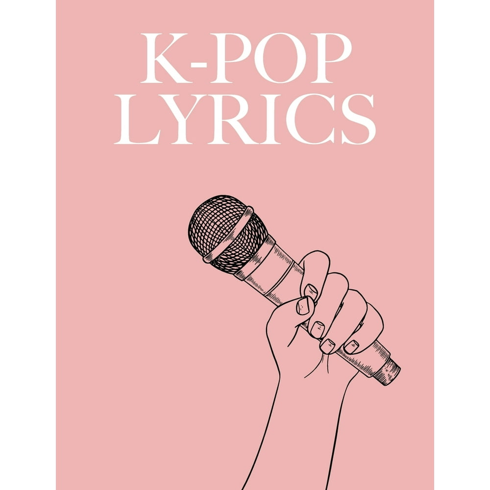 K-Pop Lyrics : Workbook for learning Korean with K-Pop (Paperback ...