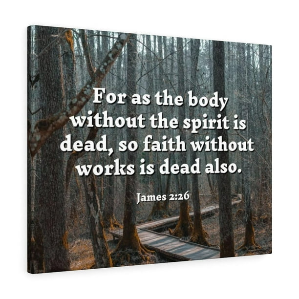 Scripture Walls Faith Without Works James 2:26 Bible Verse Canvas ...