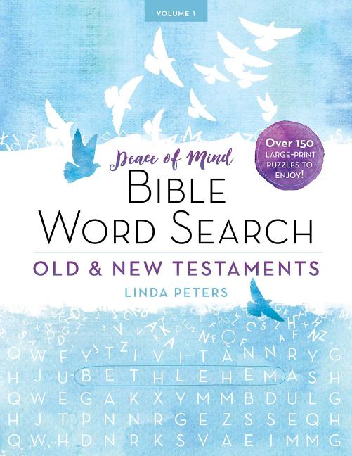 Peace Of Mind Bible Word Search Old New Testaments Over 150 Puzzles Peace Of Mind Bible Word Search Old New Testaments Over 150 Puzzles