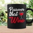 Passover That Wine Passover Seder Jewish Holiday Coffee Mugs - Walmart.com