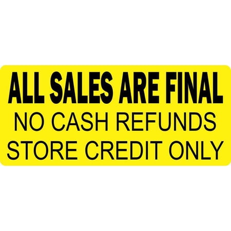 7x3 All Sales Are Final Sticker No Cash Refunds Store Credit Only ...