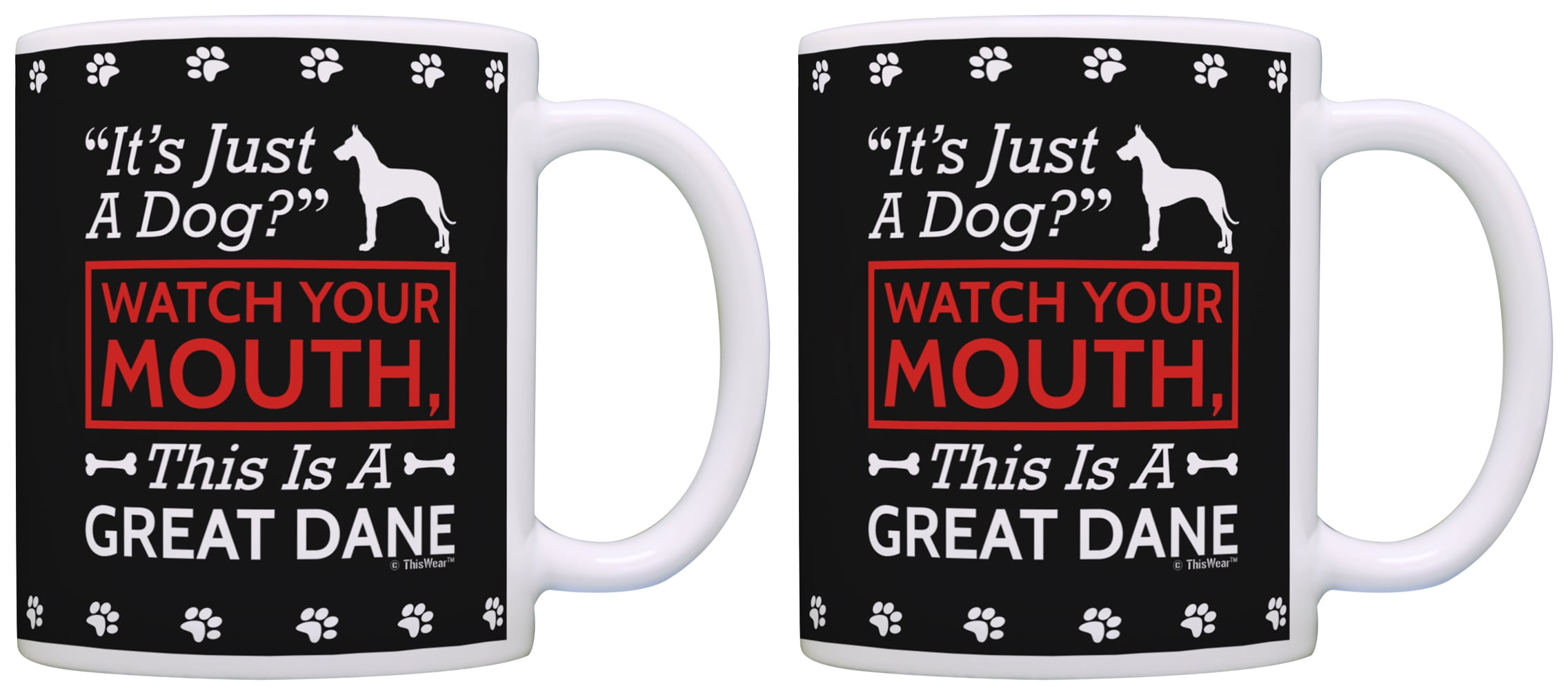 ThisWear Dog Owner Gifts Watch Your Mouth This is a Great Dane 11 ounce ...