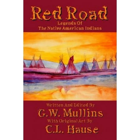 Red Road Legends Of The Native American Indians (Legends of the Native ...