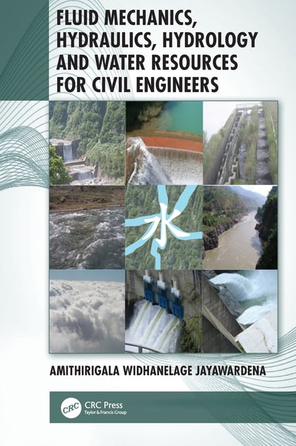 Fluid Mechanics, Hydraulics, Hydrology and Water Resources for Civil ...