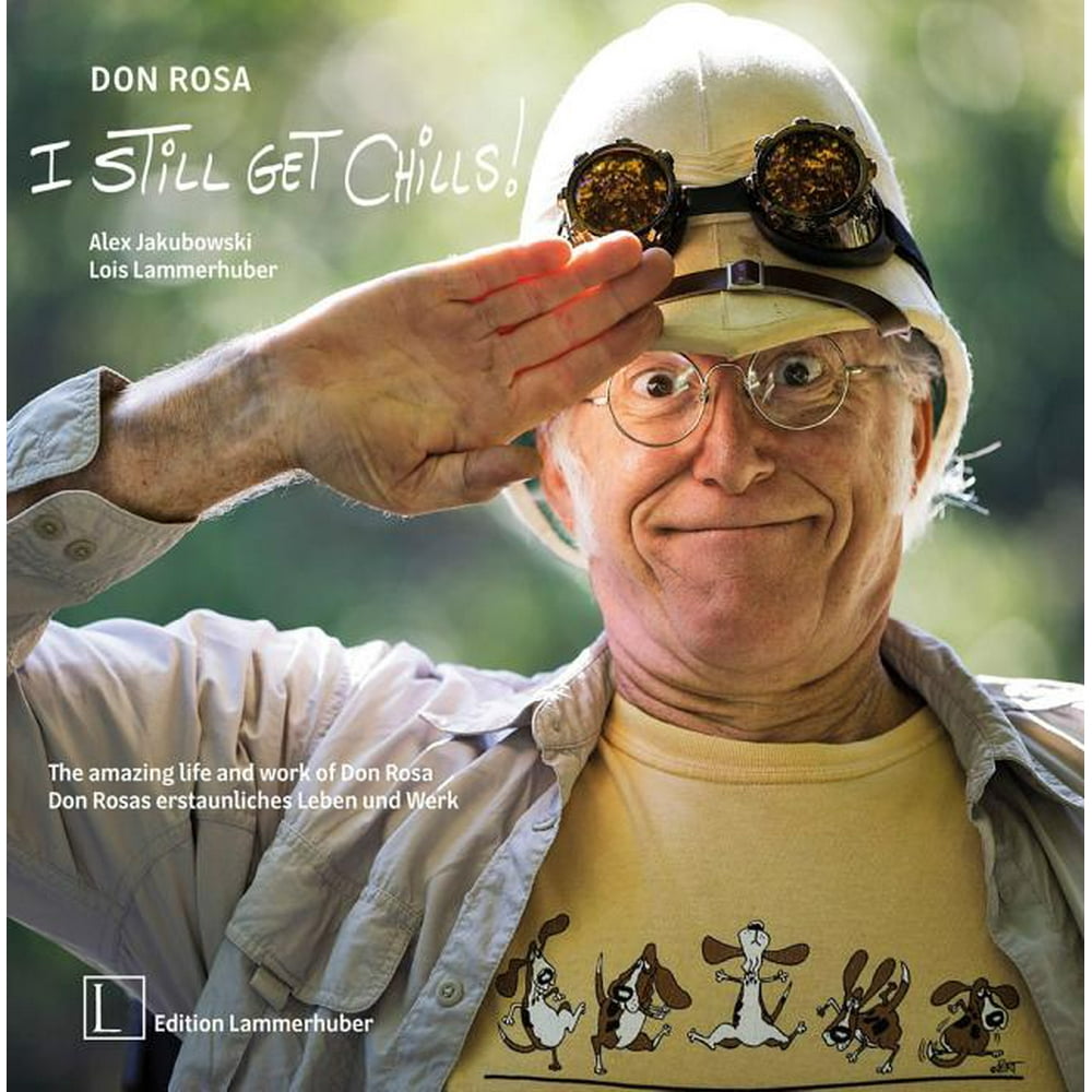 Don Rosa - I Still Get Chills : The Amazing Life and Work of Don Rosa ...