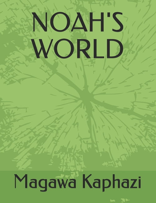 Noah's World: Noah's World : Great Lessons Therefrom and Their ...