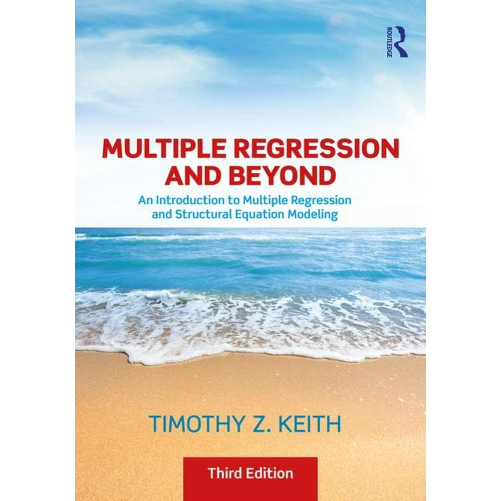 Multiple Regression and Beyond : An Introduction to Multiple Regression ...