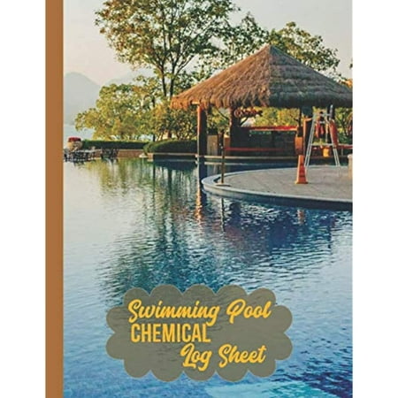 Swimming Pool Chemical Log Sheet: Daily Pool Maintenance Log Book ...