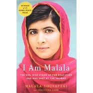 I Am Malala: The Girl Who Stood Up for Education and Was Shot by the ...