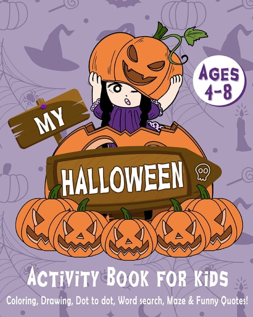 My Halloween Activity Book for Kids 4-8 : Halloween Coloring, Drawing ...