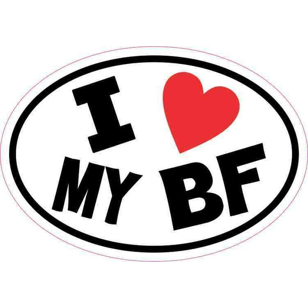5 x 3.5 Oval I Love My BF Sticker Boyfriend Car Bumper Decal Cup ...