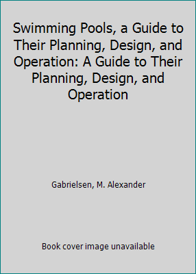 Pre-Owned Swimming Pools: A Guide to Their Planning, Design, and ...