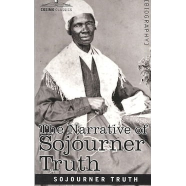 Sojourner Truth: A Life, a Symbol, (Paperback) - Walmart.com