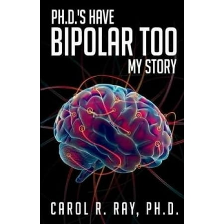 PH.D.'s Have Bipolar Too: My Story | Walmart Canada