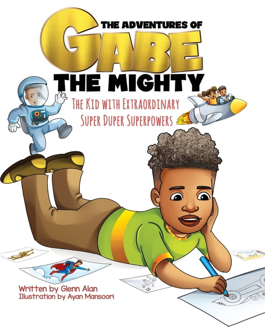 The Adventures of Gabe the Mighty: The Adventures of Gabe The Mighty ...