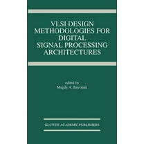 Digital VLSI Systems Design: A Design Manual for Implementation of Projects on FPGAs and ASICs ...