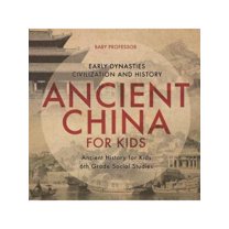 Ancient China for Kids - Early Dynasties, Civilization and History ...