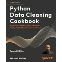 Python Data Cleaning Cookbook: Modern techniques and Python tools to detect and remove dirty ...