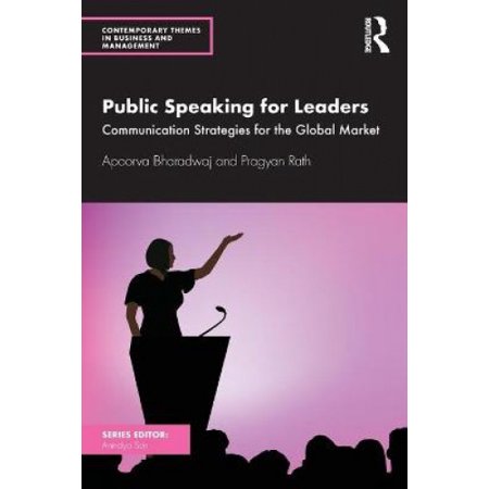 Public Speaking for Leaders: Communication Strategies for the Global ...