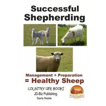Successful Shepherding - Management + Preparation = Healthy Sheep ...