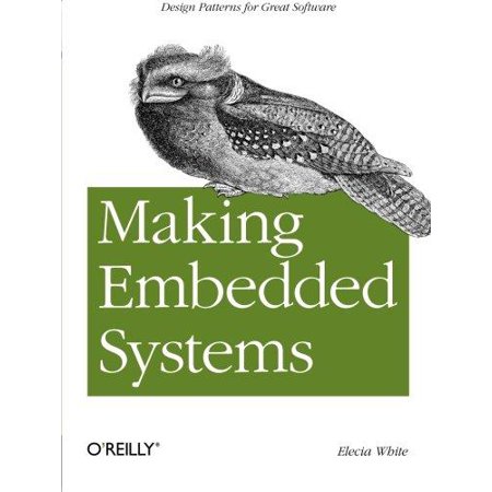 Making Embedded Systems: Design Patterns for Great Software | Walmart Canada