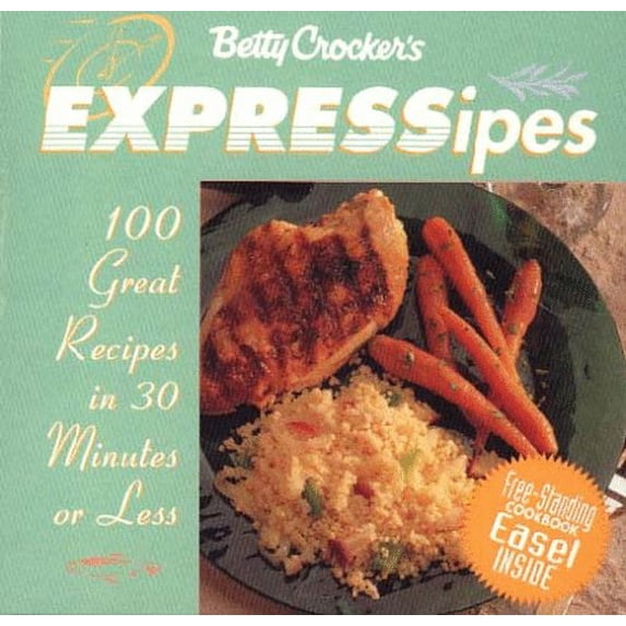 Pre-Owned Betty Crocker's Expressipes: Great Recipes in 30 Minutes or ...