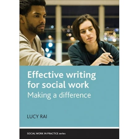 Effective writing for social work: Making a difference (Social Work in ...