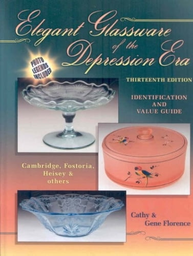 Elegant Glassware of the Depression Era: Identification and Value Guide ...