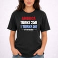 America Turns 250 I Turn 50 Shirt – Patriotic Birthday Theme – Unisex ...