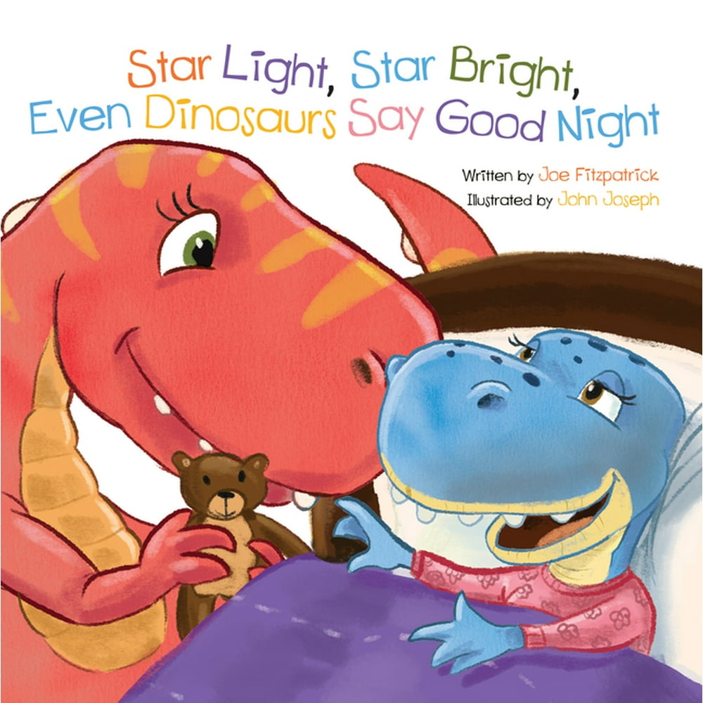 Dino Rhymes: Star Light, Star Bright, Even Dinosaurs Say Good Night ...
