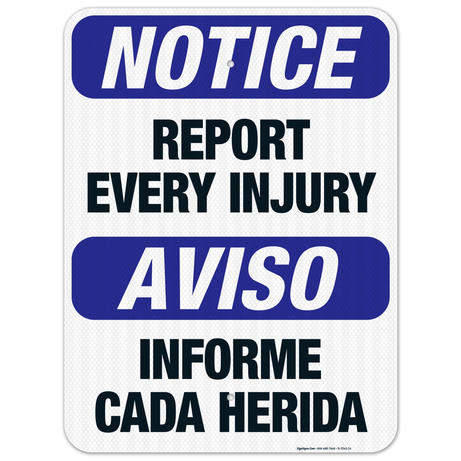Report Every Injury Bilingual Sign, OSHA Notice Sign, 18x24 Reflective ...