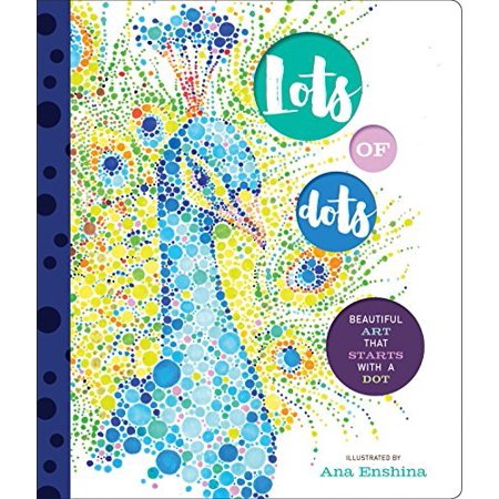 Lots of Dots: Beautiful Art that Starts with a Dot | Walmart Canada