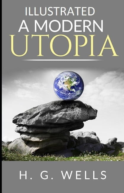 A Modern Utopia Illustrated (Paperback) - Walmart.com