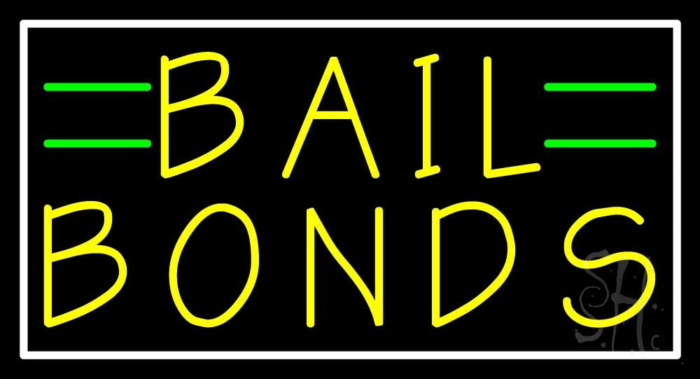 Bail Bonds With White Border LED Neon Sign 20 x 37 - inches, Black ...