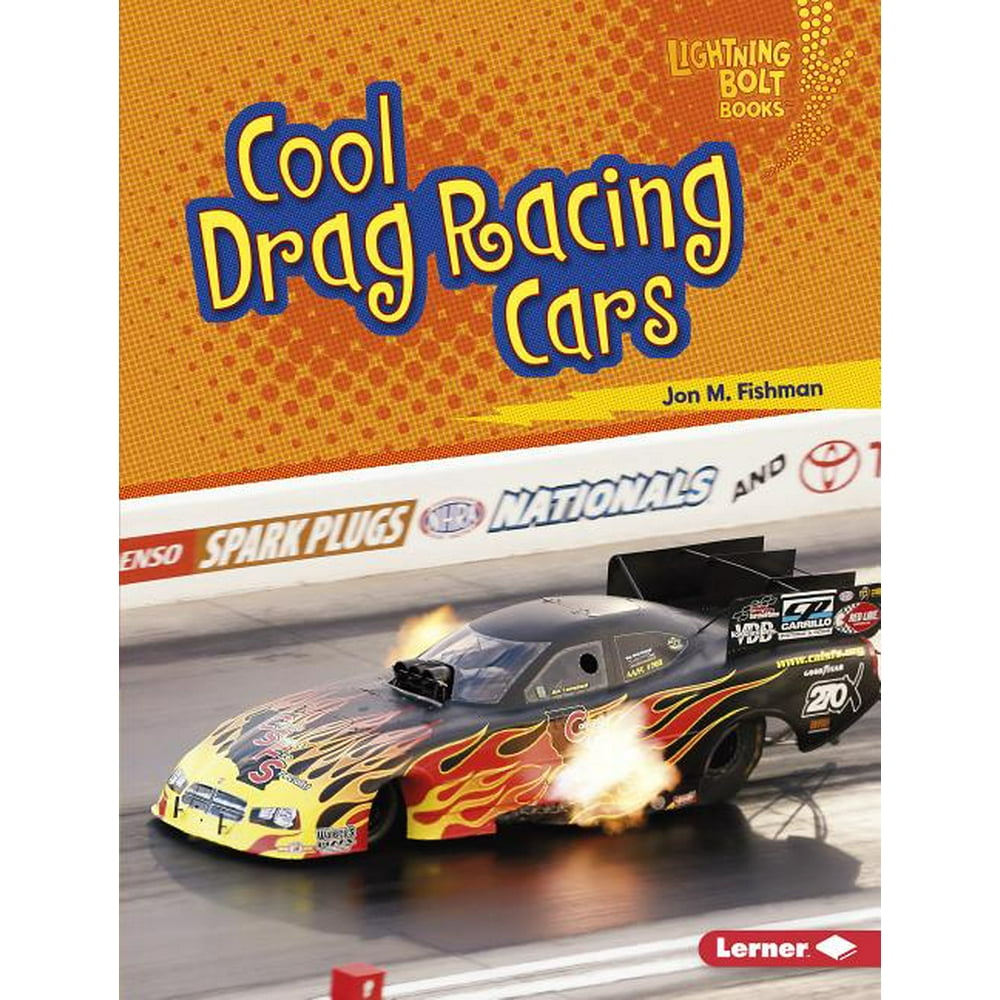 Lightning Bolt Books (R) -- Awesome Rides: Cool Drag Racing Cars ...