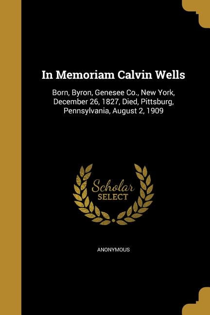In Memoriam Calvin Wells (Paperback) - Walmart.com