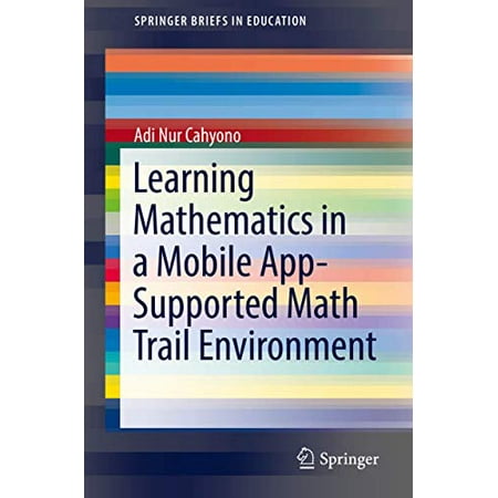 Learning Mathematics in a Mobile App-Supported Math Trail Environment ...