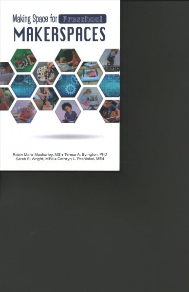 Pre-Owned Making Space for Preschool Makerspaces (Paperback) by Robin Marx-Mackerley, Dr. Teresa ...