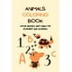 Animals coloring book: Color animals and learn the alphabet and numbers ...