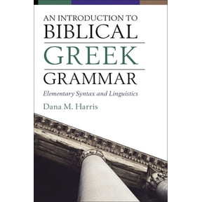 Charts for Beginning Greek Grammar and Syntax : A Quick Reference Guide ...