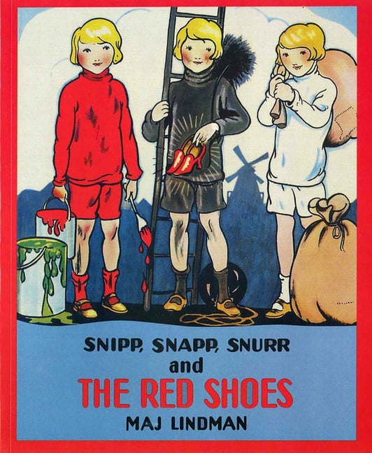 Snipp, Snapp, Snurr: Snipp, Snapp, Snurr and the Red Shoes (Paperback ...