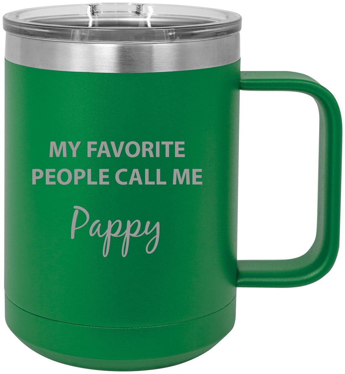My Favorite People Call Me Pappy Stainless Steel Vacuum Insulated 15 Oz ...