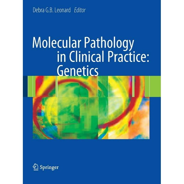 Molecular Pathology in Clinical Practice: Genetics (Paperback ...