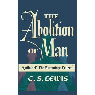 C.S. Lewis's Classic 'The Abolition of Man' - Paperback, HarperOne ...